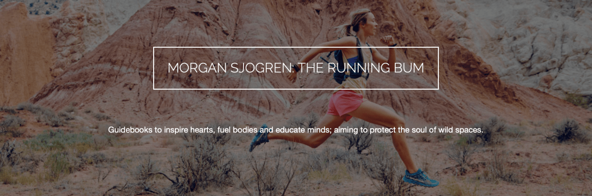 Morgan Sjogren Running Bum | Writing to protect the soul of wild spaces
